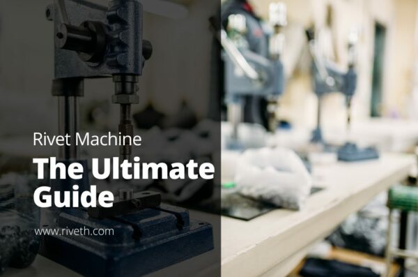 Electric Rivet Machine | Riveth